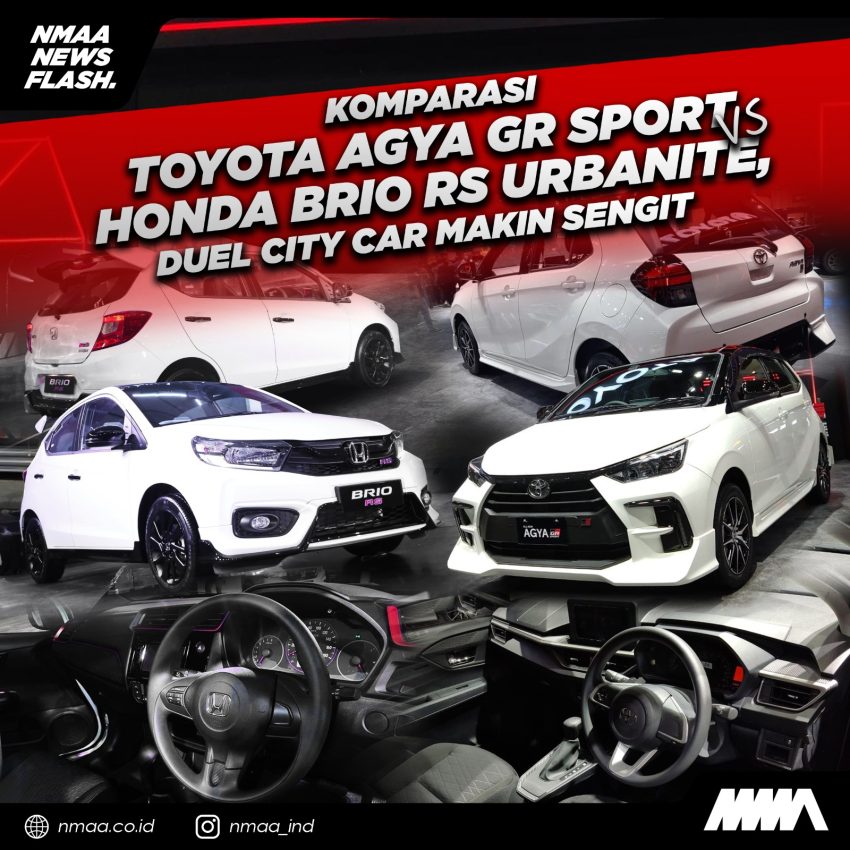 Komparasi Toyota Agya GR Sport vs Honda Brio RS Urbanite, Duel City Car Makin Sengit - NMAA